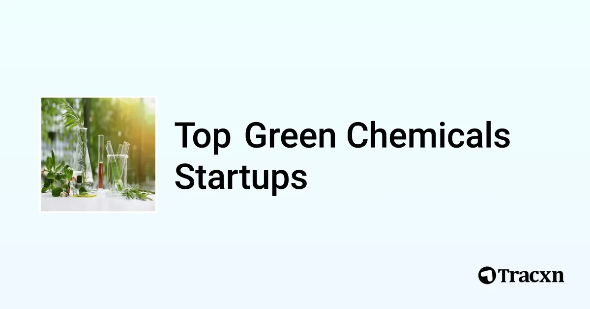 Top Companies in Green Chemicals (Jan, 2026) - Tracxn