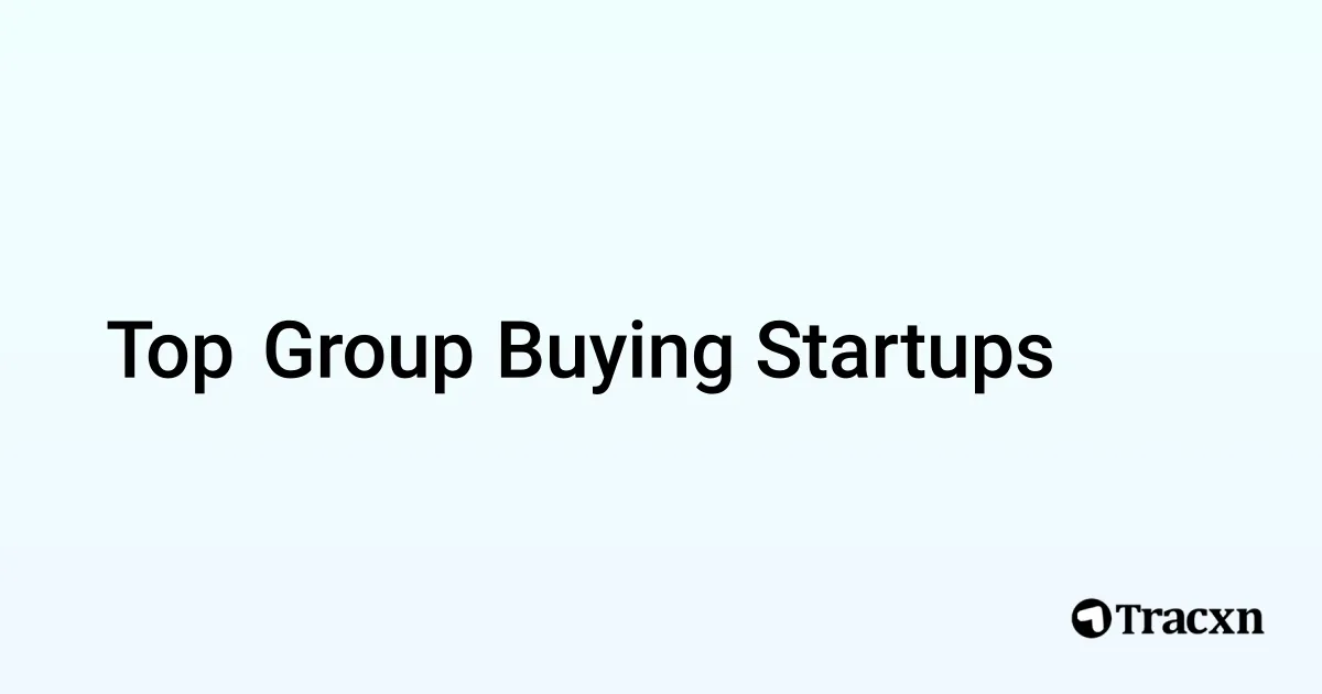 Top Companies in Group Buying (Oct, 2025) - Tracxn