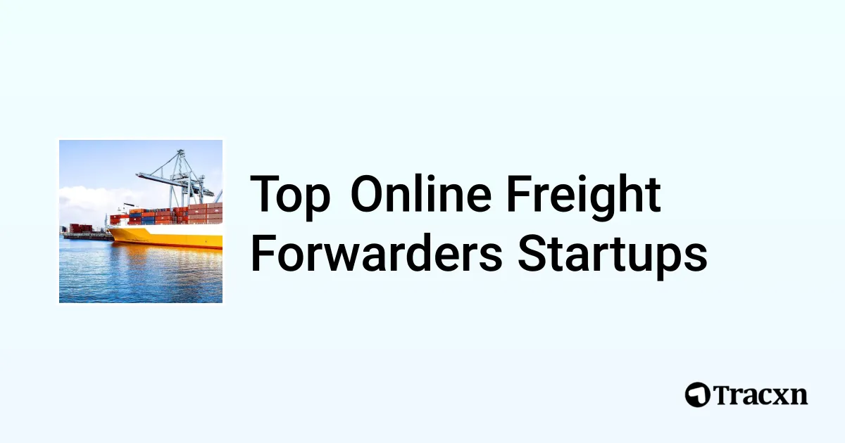 Top Companies in Online Freight Forwarders (Jul, 2025) - Tracxn