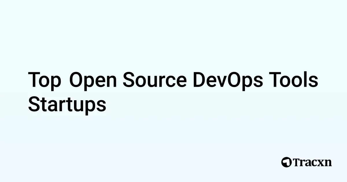 Top Companies in Open Source DevOps Tools (Jul, 2025) - Tracxn
