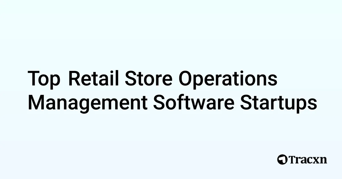 Top Companies in Retail Store Operations Management Software (Apr, 2025 ...