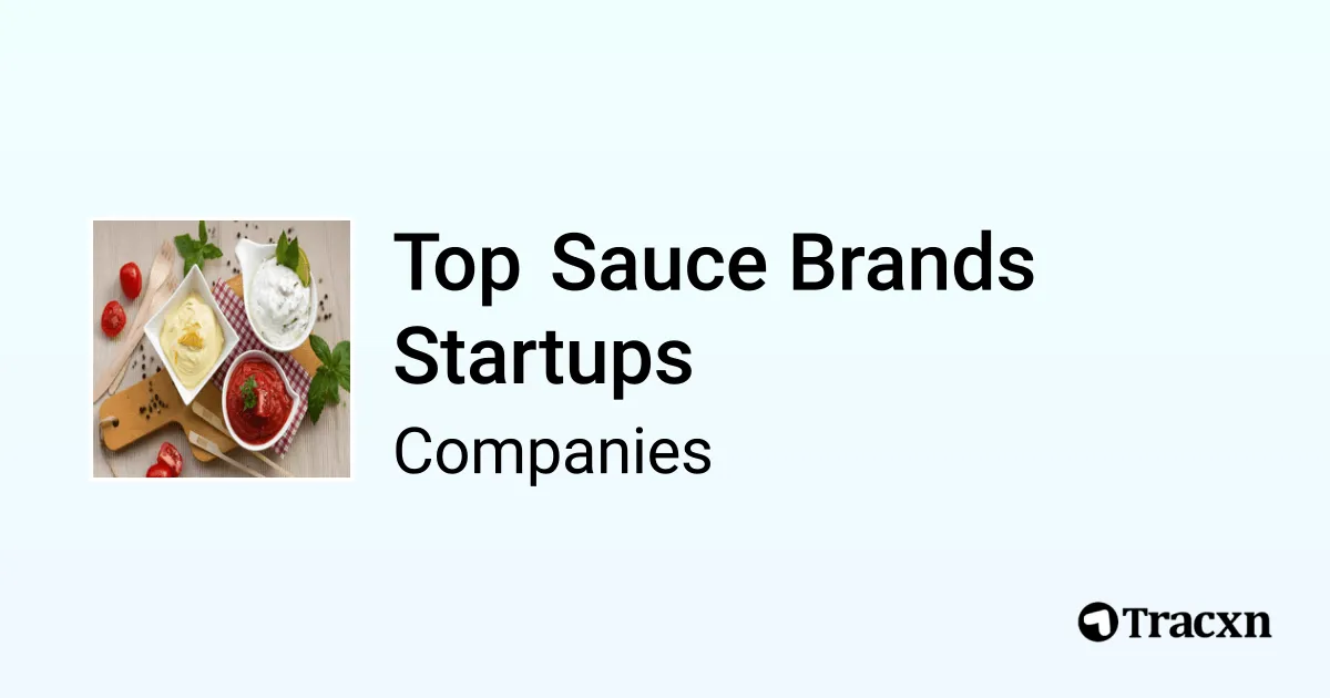 Top Companies in Sauce Brands (Oct, 2025) - Tracxn