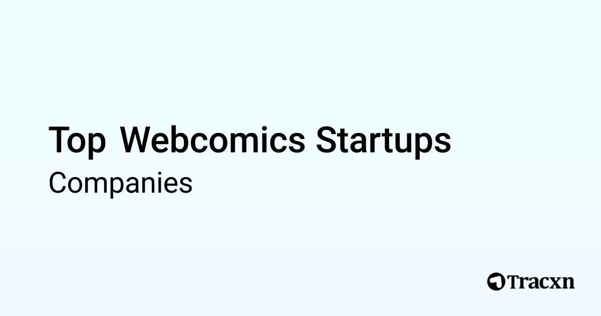 Top Companies in Webcomics (Jan, 2026) - Tracxn
