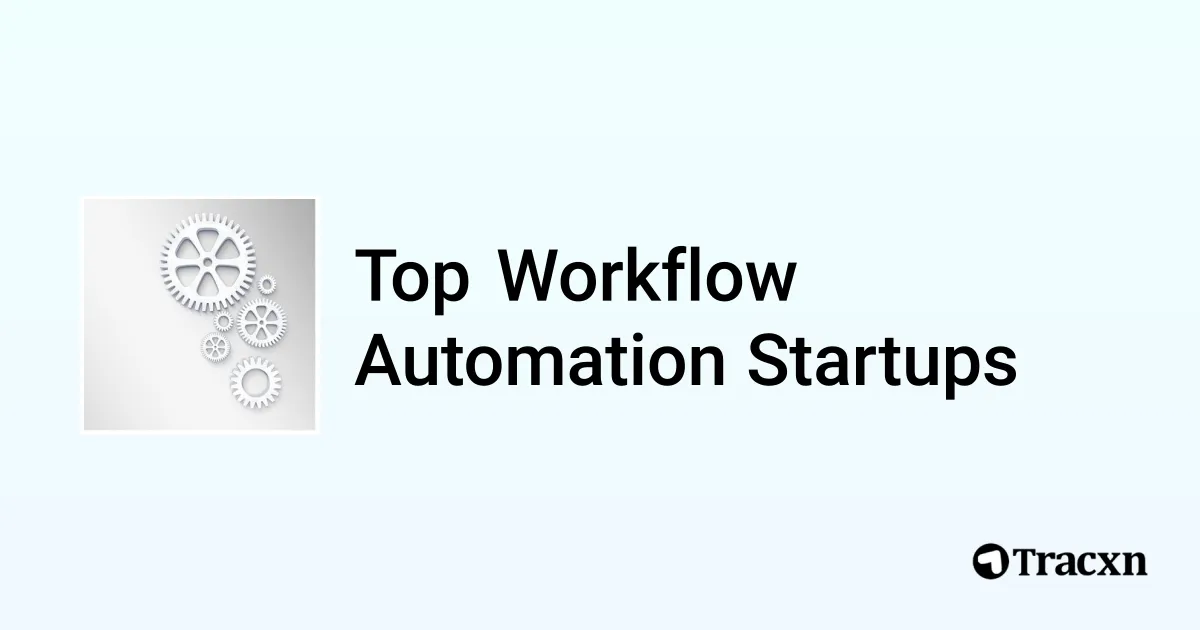 Top Companies in Workflow Automation (Oct, 2025) - Tracxn