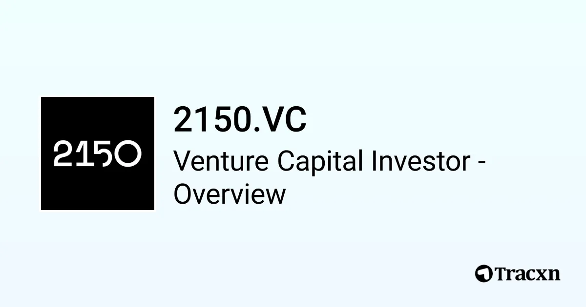 2150.VC - 2025 Investor Profile, Portfolio, Team & Investment Trends ...
