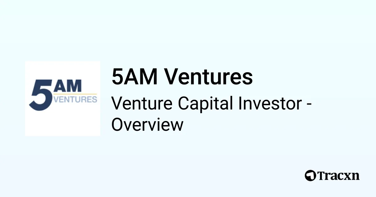5AM Ventures - 2026 Investor Profile, Portfolio, Team & Investment ...