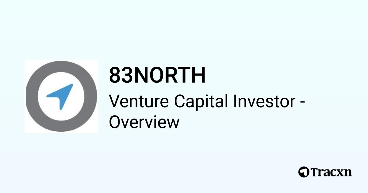 83NORTH - 2026 Investor Profile, Portfolio, Team & Investment Trends ...