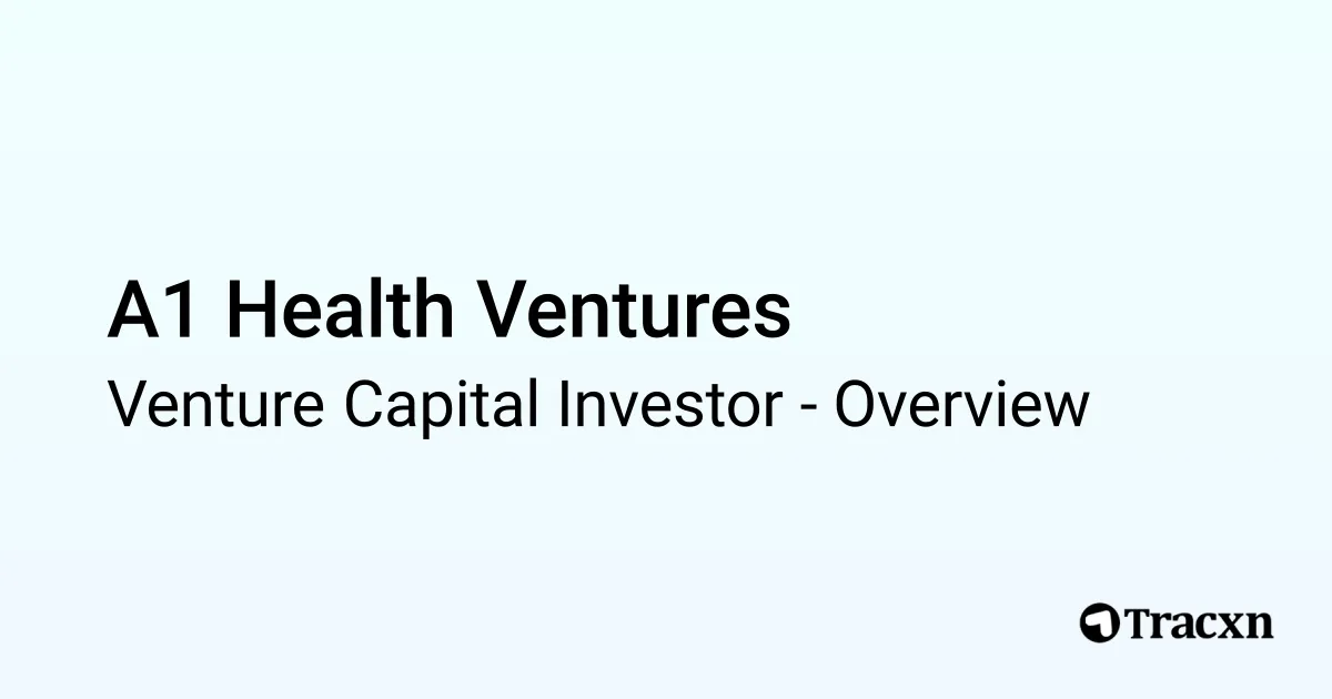 A1 Health Ventures - 2026 Investor Profile, Portfolio, Team ...