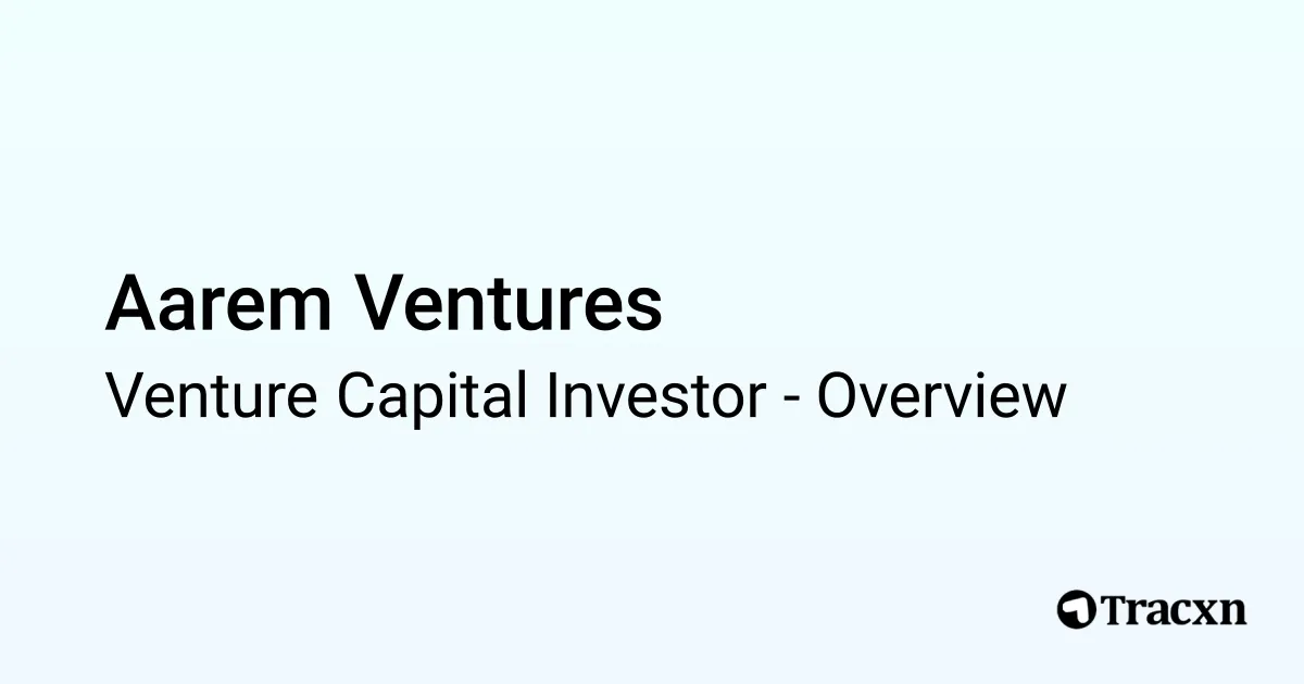 Aarem Ventures - 2026 Investor Profile, Portfolio, Team & Investment ...