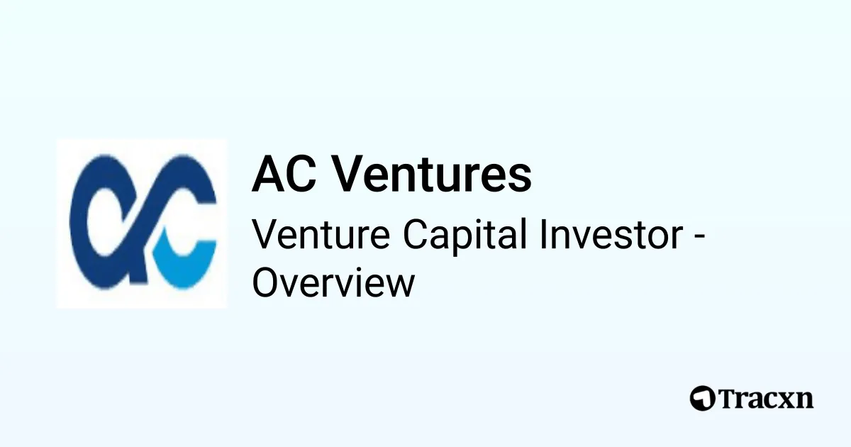 AC Ventures - 2026 Investor Profile, Portfolio, Team & Investment ...