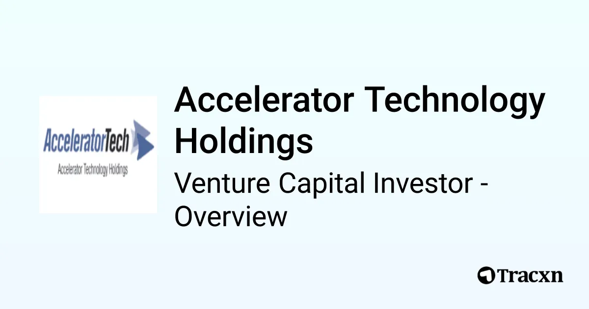 Accelerator Technology Holdings - 2026 Investor Profile, Portfolio ...