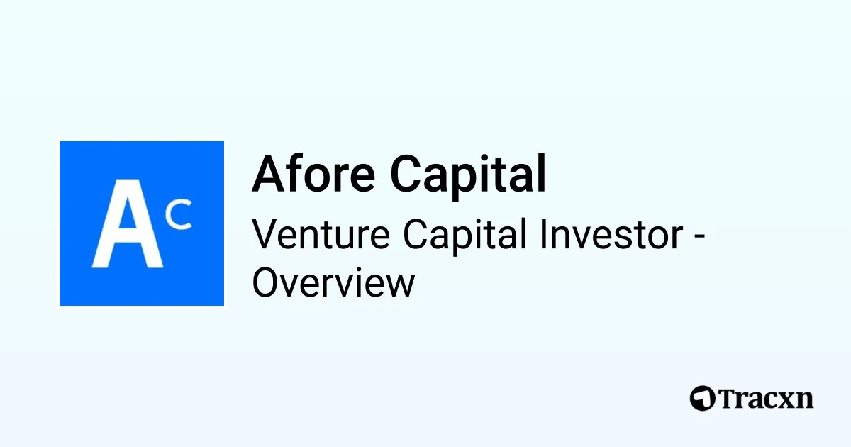Afore Capital - 2025 Investor Profile, Portfolio, Team & Investment ...