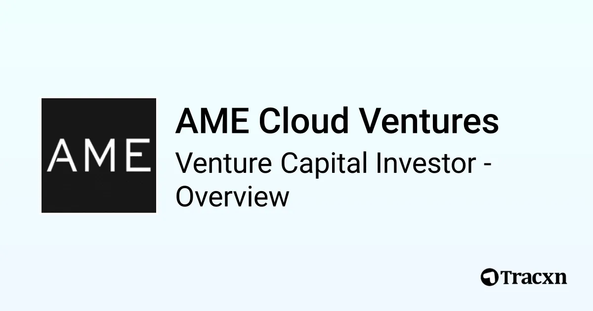 AME Cloud Ventures - 2025 Investor Profile, Portfolio, Team ...