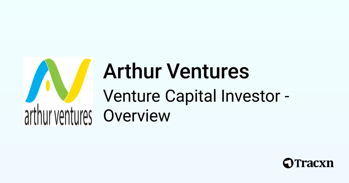 Arthur Ventures - 2026 Investor Profile, Portfolio, Team & Investment Trends - Tracxn