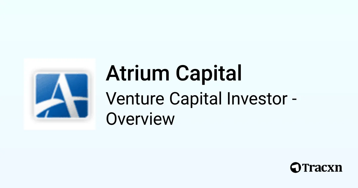 Atrium Capital - 2025 Investor Profile, Portfolio & Team - Tracxn