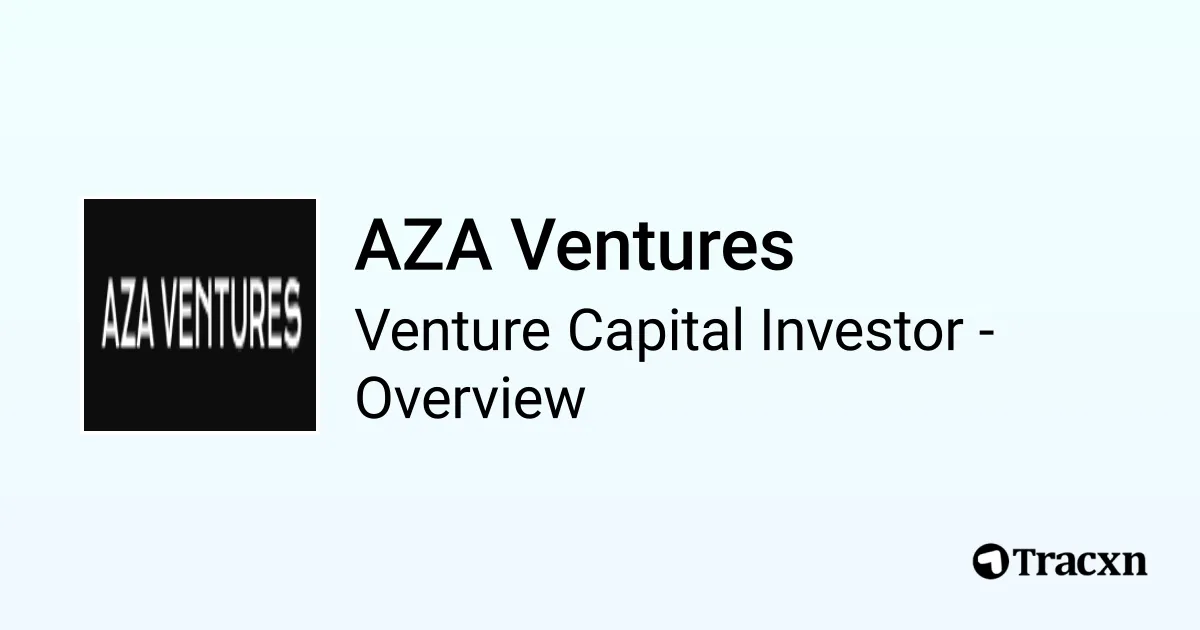 AZA Ventures - 2026 Investor Profile, Portfolio, Team & Investment ...