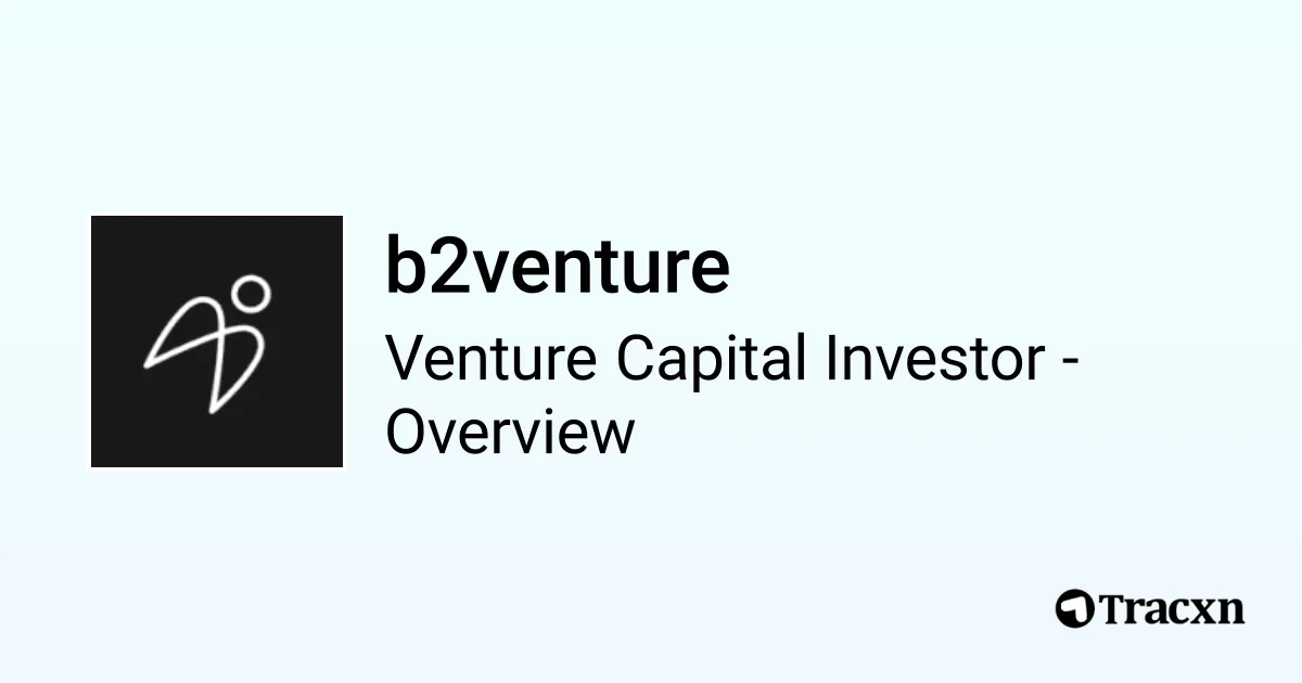 b2venture - 2025 Investor Profile, Portfolio, Team & Investment Trends - Tracxn