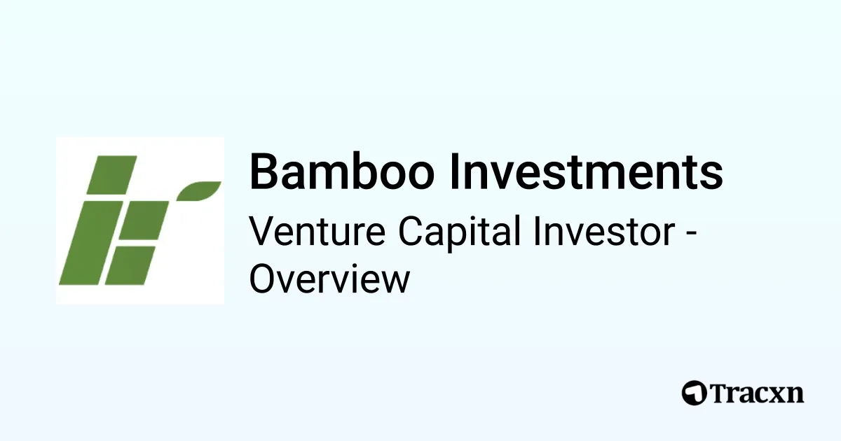 Bamboo Investments - 2026 Investor Profile, Portfolio & Team - Tracxn