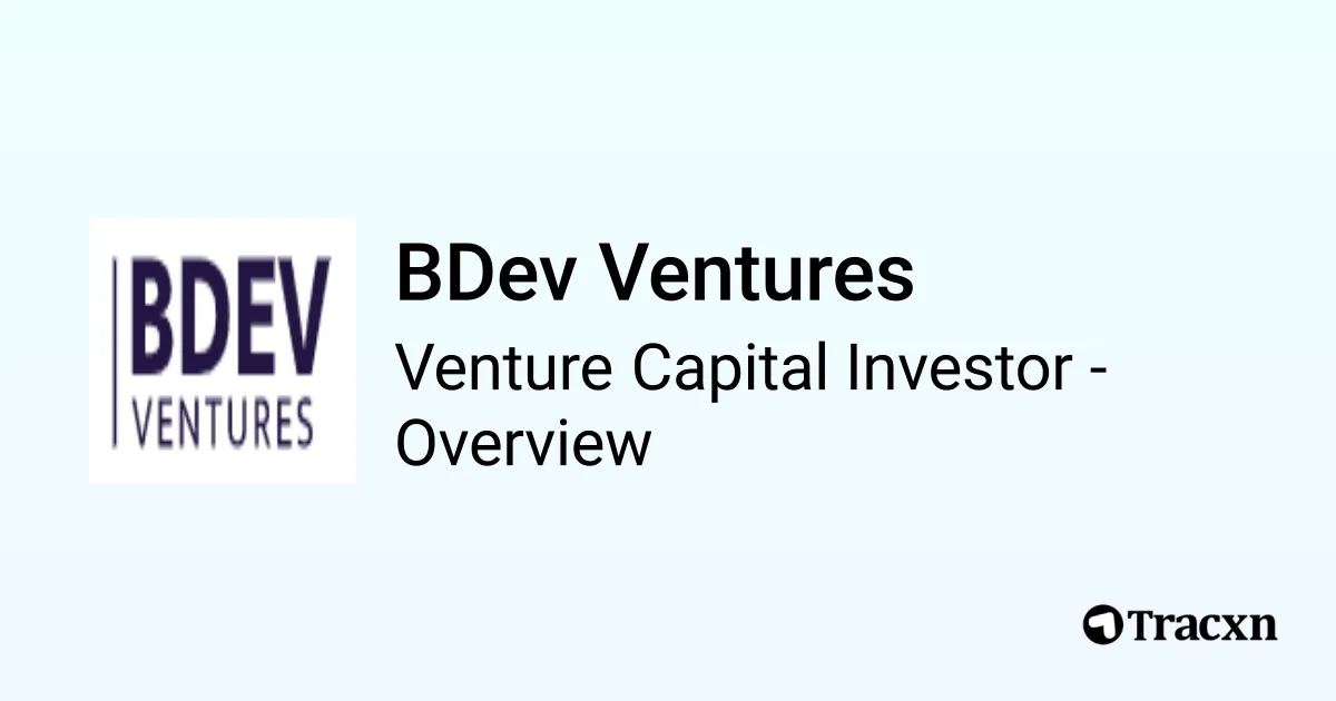 BDev Ventures - 2025 Investor Profile, Portfolio, Team & Investment Trends - Tracxn
