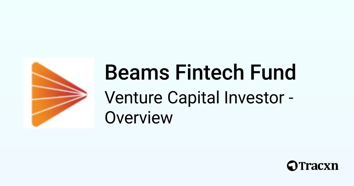 Beams Fintech Fund - 2026 Investor Profile, Portfolio, Team ...