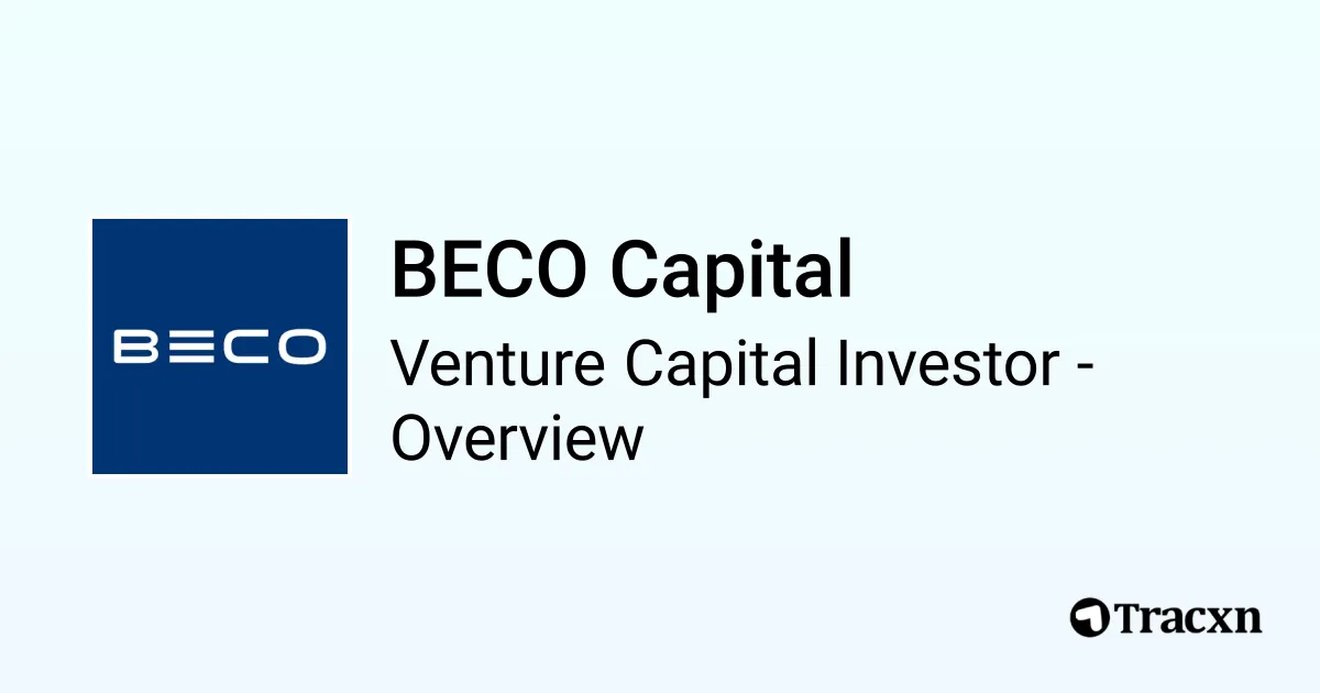 BECO Capital - 2025 Investor Profile, Portfolio, Team & Investment Trends - Tracxn