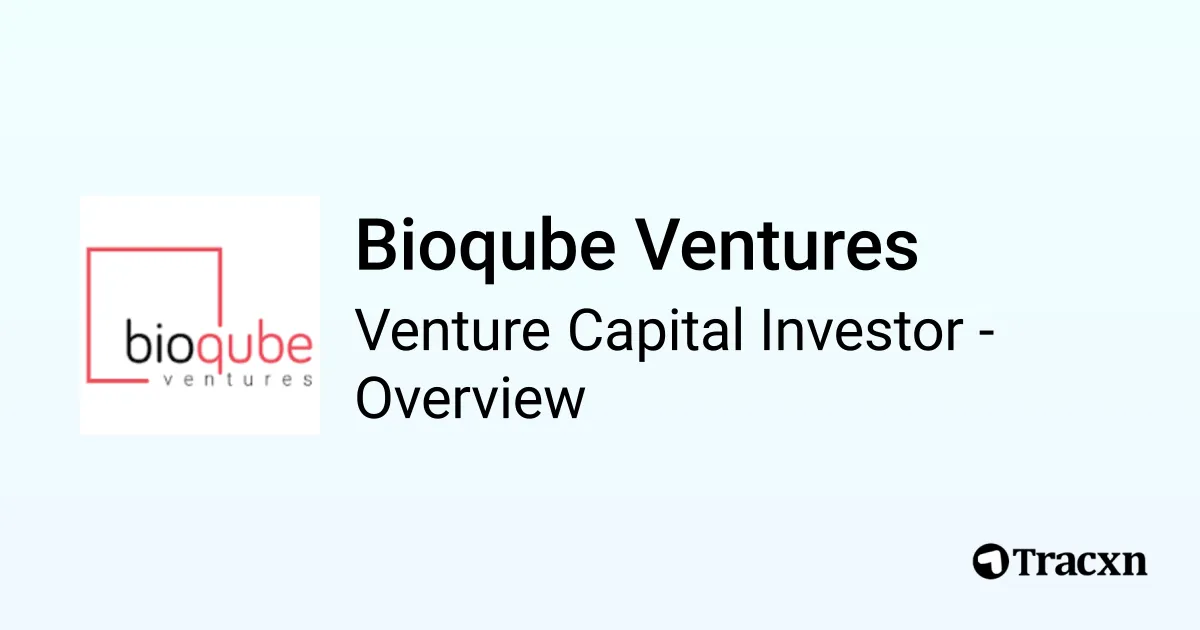Bioqube Ventures - 2026 Investor Profile, Portfolio, Team & Investment ...