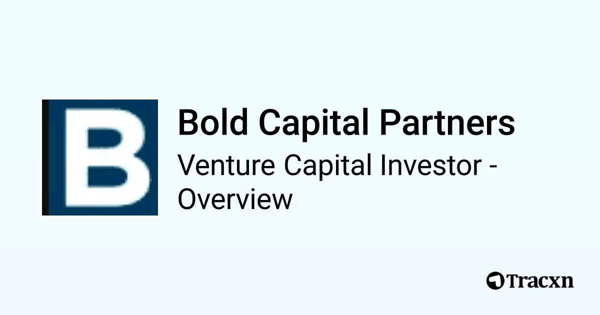 Bold Capital Partners - 2026 Investor Profile, Portfolio, Team ...