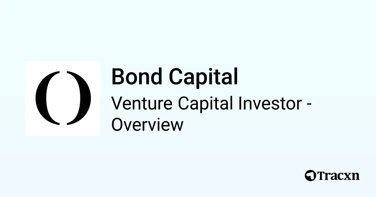 Bond Capital - 2025 Investor Profile, Portfolio, Team & Investment ...