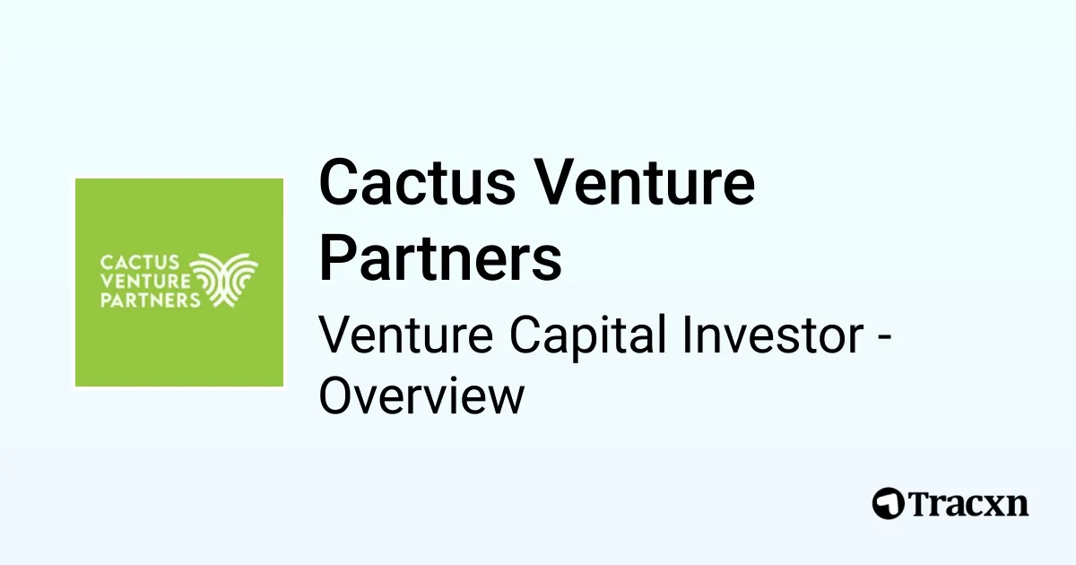 Cactus Venture Partners - 2026 Investor Profile, Portfolio, Team ...