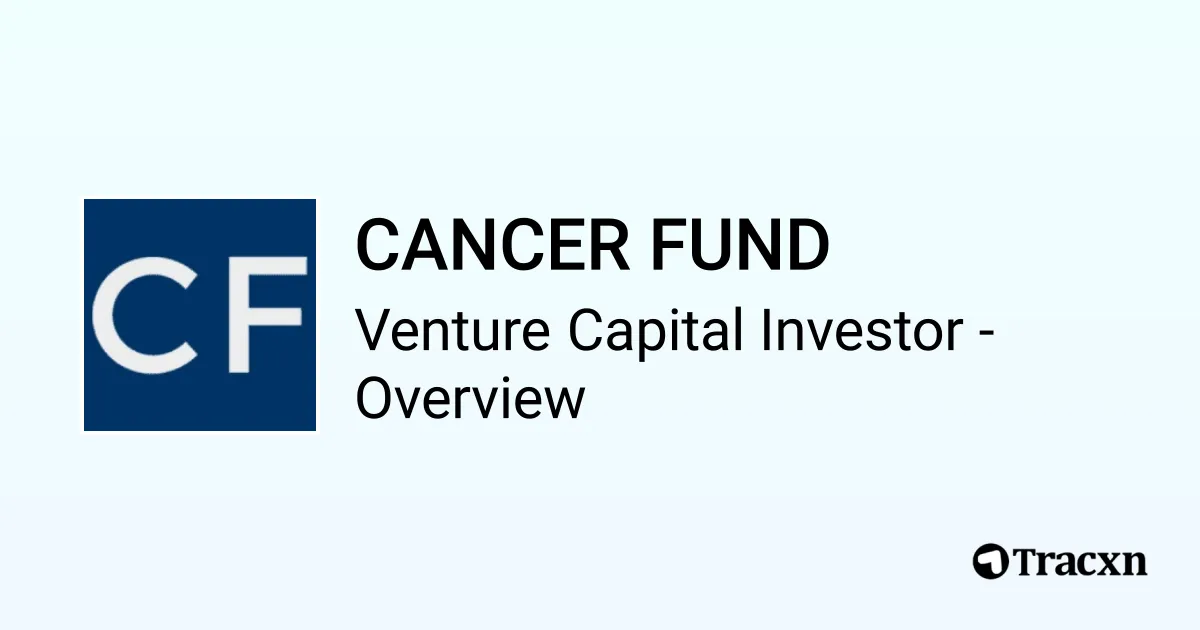 CANCER FUND - 2025 Investor Profile, Portfolio, Team & Investment ...