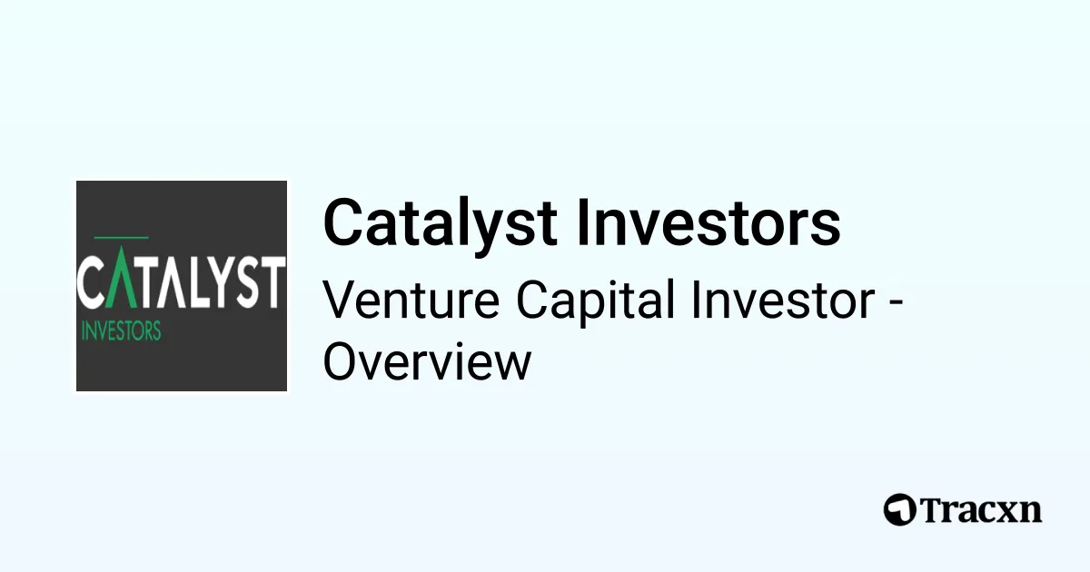 Catalyst Investors - 2025 Investor Profile, Portfolio, Team ...
