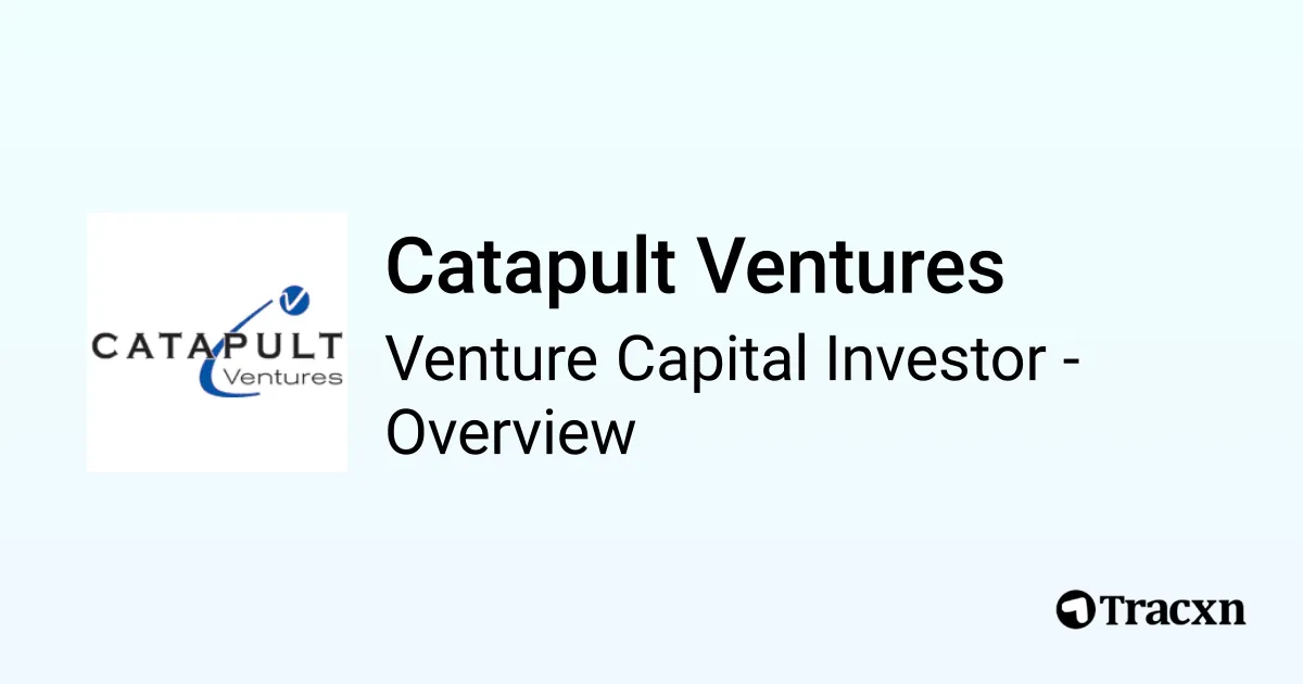 Catapult Ventures - 2025 Investor Profile, Portfolio, Team & Investment ...