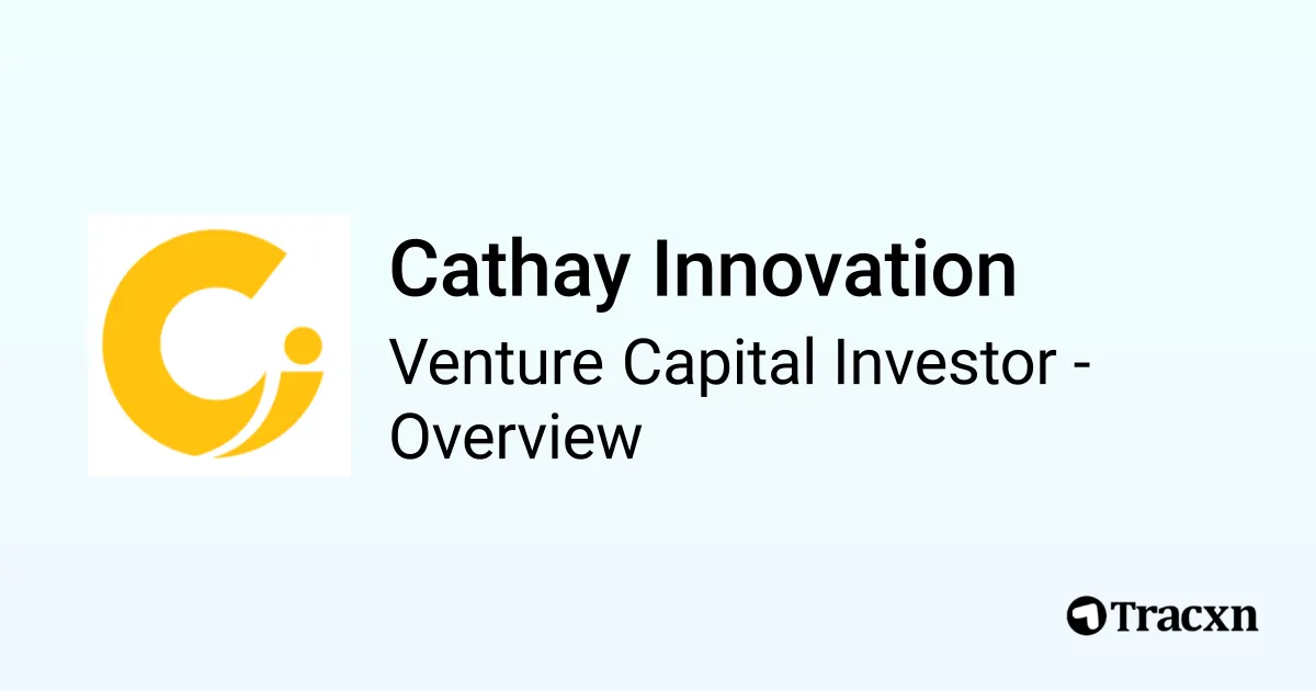 Cathay Innovation - 2026 Investor Profile, Portfolio, Team & Investment ...
