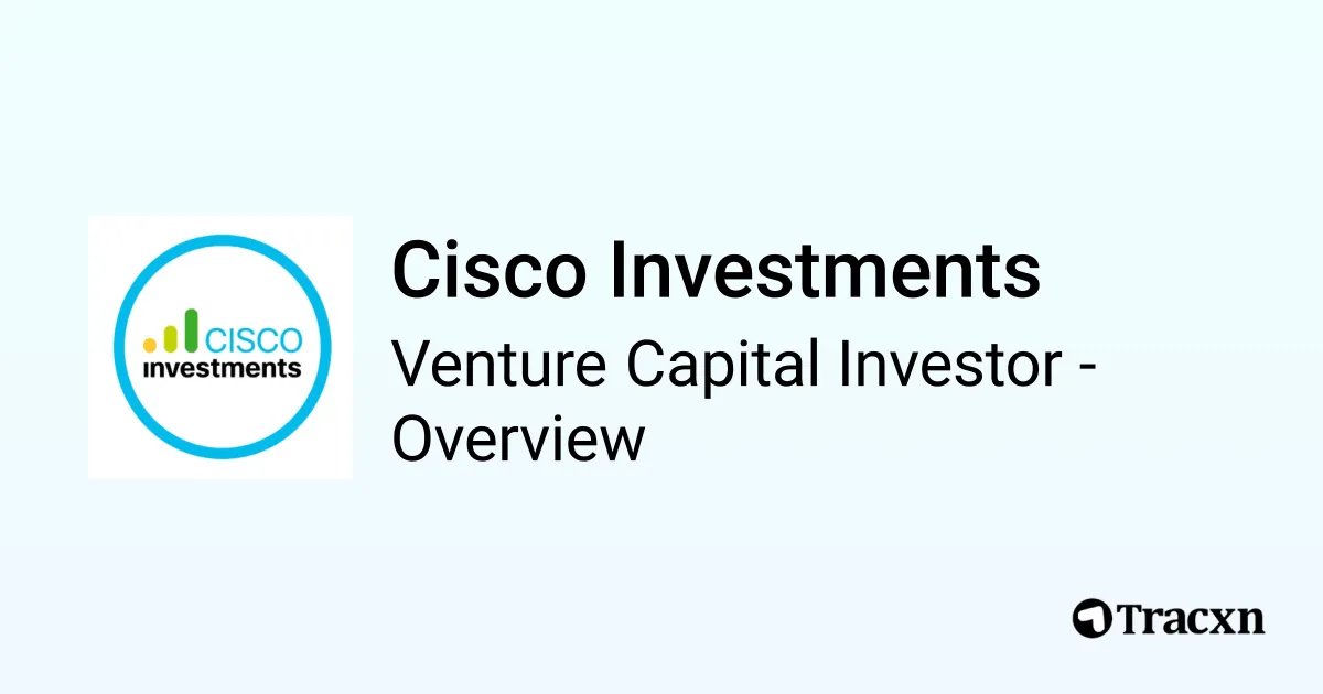 Cisco Investments - 2026 Investor Profile, Portfolio, Team & Investment ...