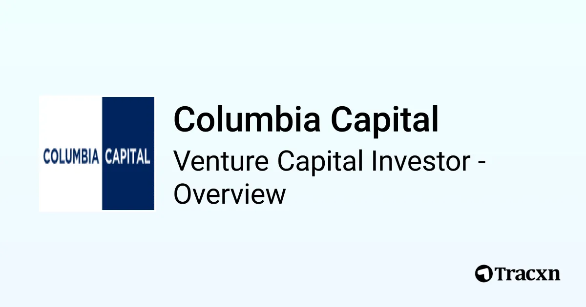 Columbia Capital - 2026 Investor Profile, Portfolio, Team & Investment ...