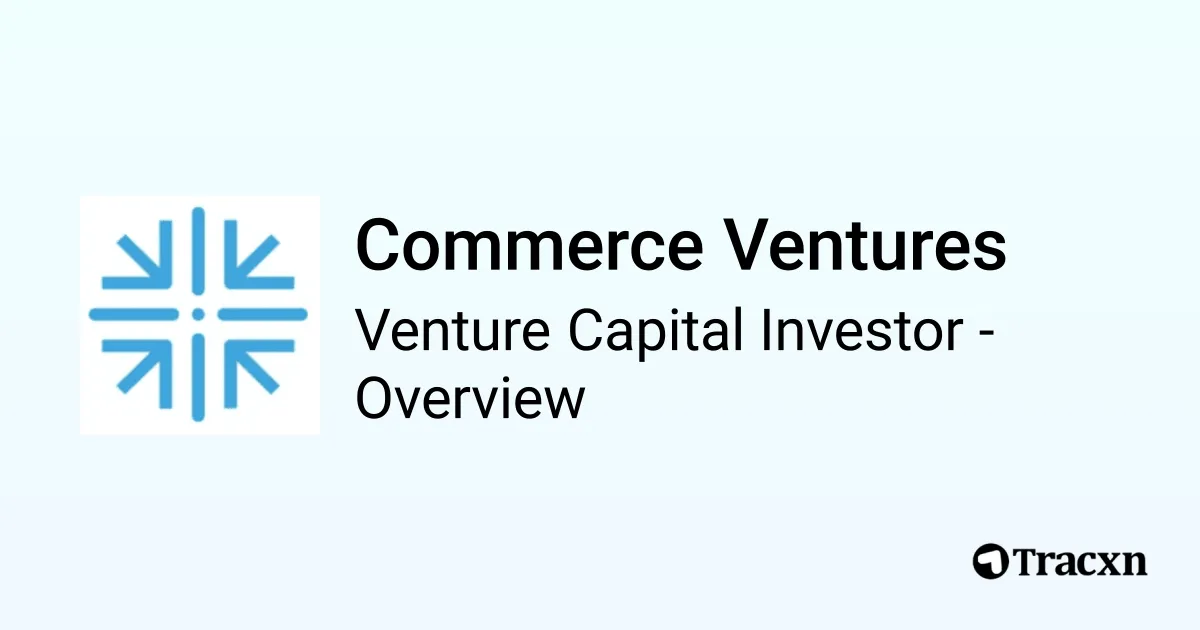 Commerce Ventures - 2026 Investor Profile, Portfolio, Team & Investment ...