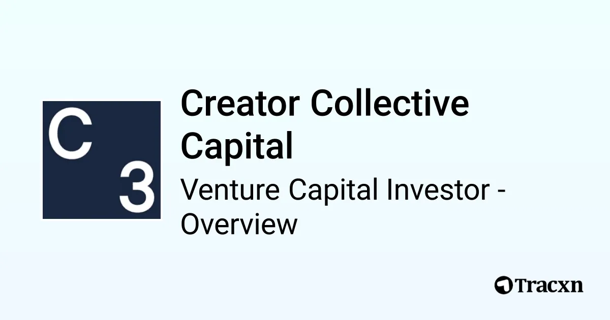 Creator Collective Capital - 2026 Investor Profile, Portfolio, Team ...