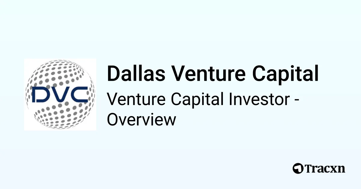 Dallas Venture Capital - 2026 Investor Profile, Portfolio, Team ...