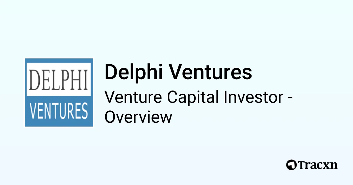 Delphi Ventures - 2025 Investor Profile, Portfolio, Team & Investment ...