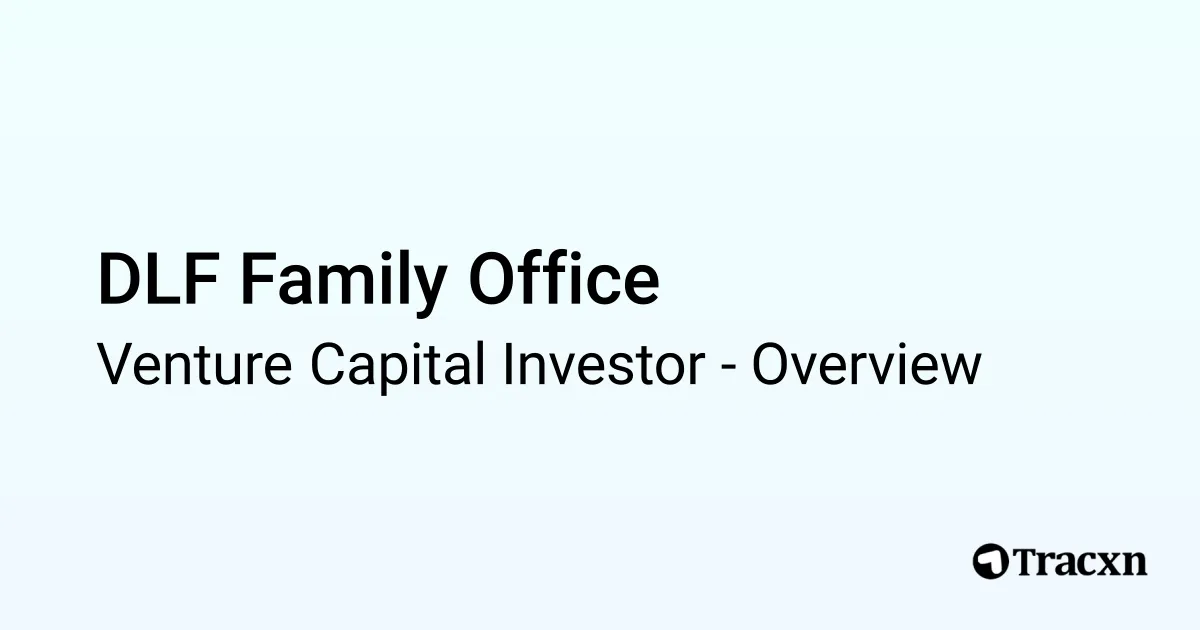 DLF Family Office - 2026 Investor Profile, Portfolio, Team & Investment ...