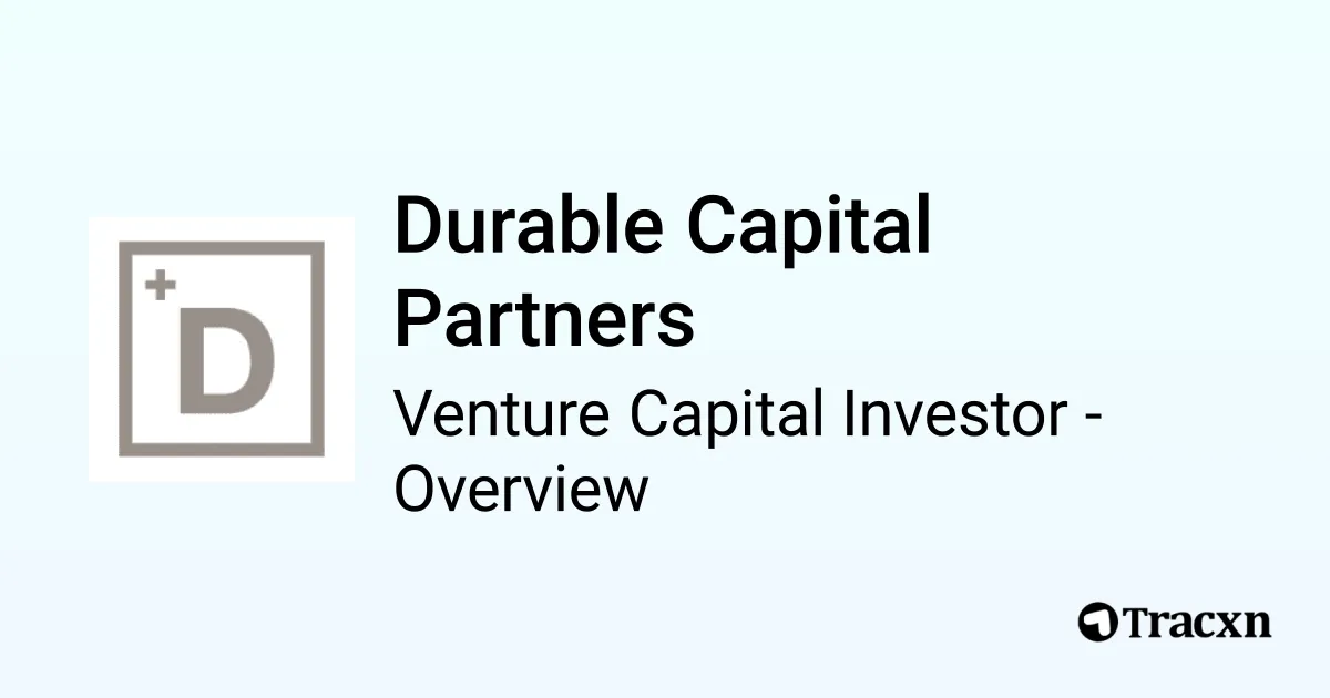 Durable Capital Partners - 2025 Investor Profile, Portfolio, Team ...