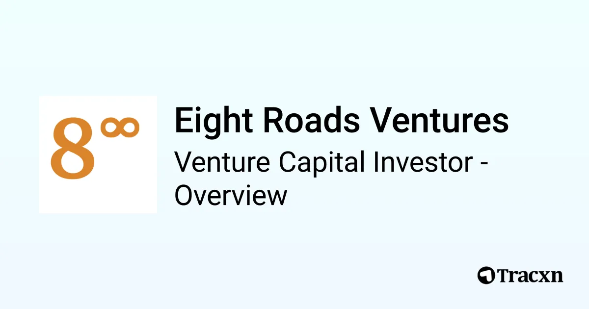 Eight Roads Ventures - 2025 Investor Profile, Portfolio, Team ...