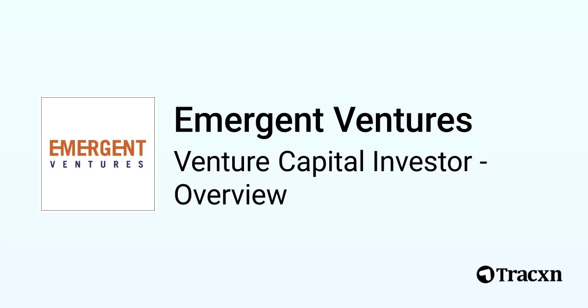 Emergent Ventures - 2025 Investor Profile, Portfolio, Team & Investment ...