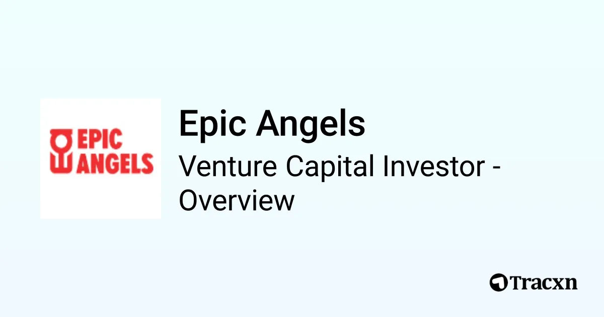 Epic Angels - 2025 Investor Profile, Portfolio, Team & Investment ...