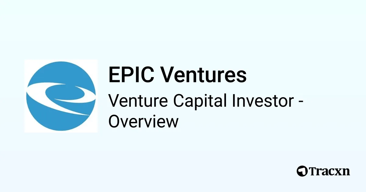 EPIC Ventures - 2025 Investor Profile, Portfolio, Team & Investment ...