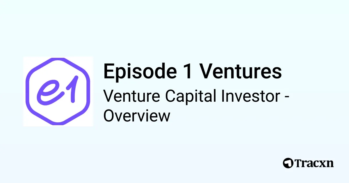 Episode 1 Ventures - 2026 Investor Profile, Portfolio, Team ...