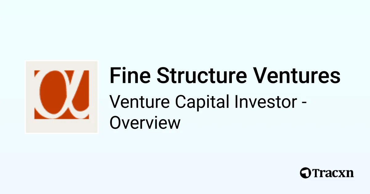 Fine Structure Ventures - 2025 Investor Profile, Portfolio, Team ...