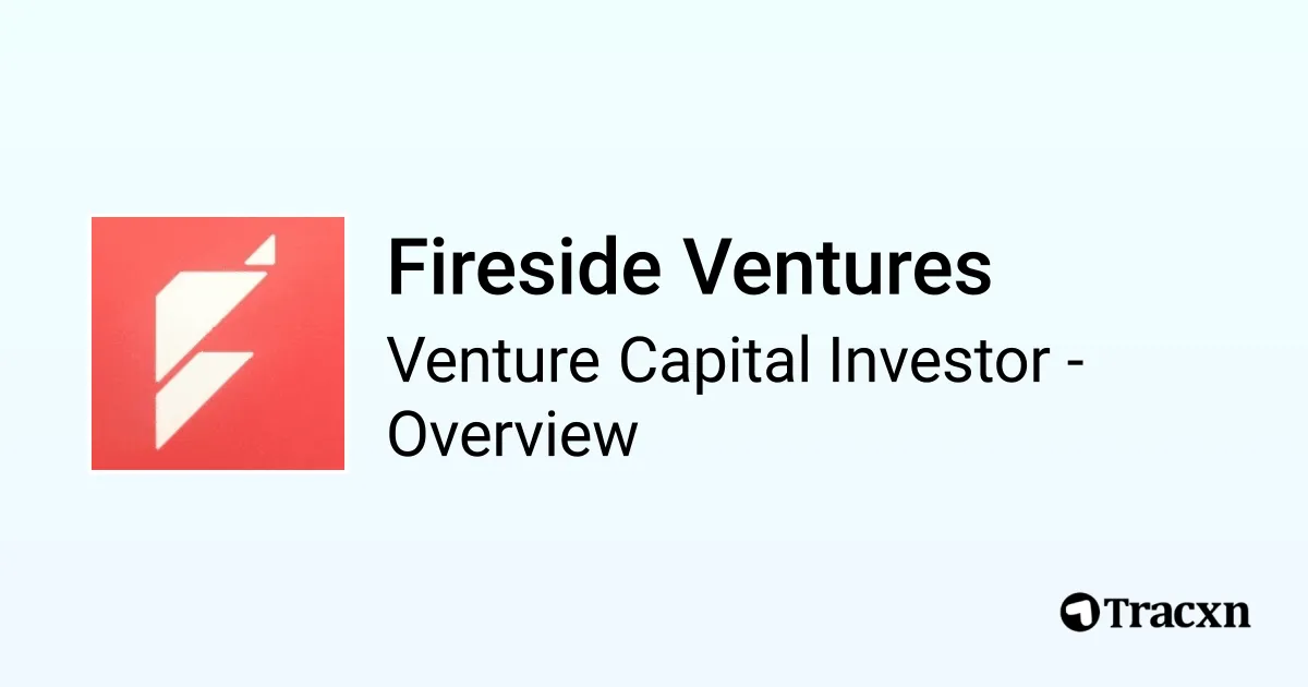 Fireside Ventures - 2025 Investor Profile, Portfolio, Team & Investment Trends - Tracxn