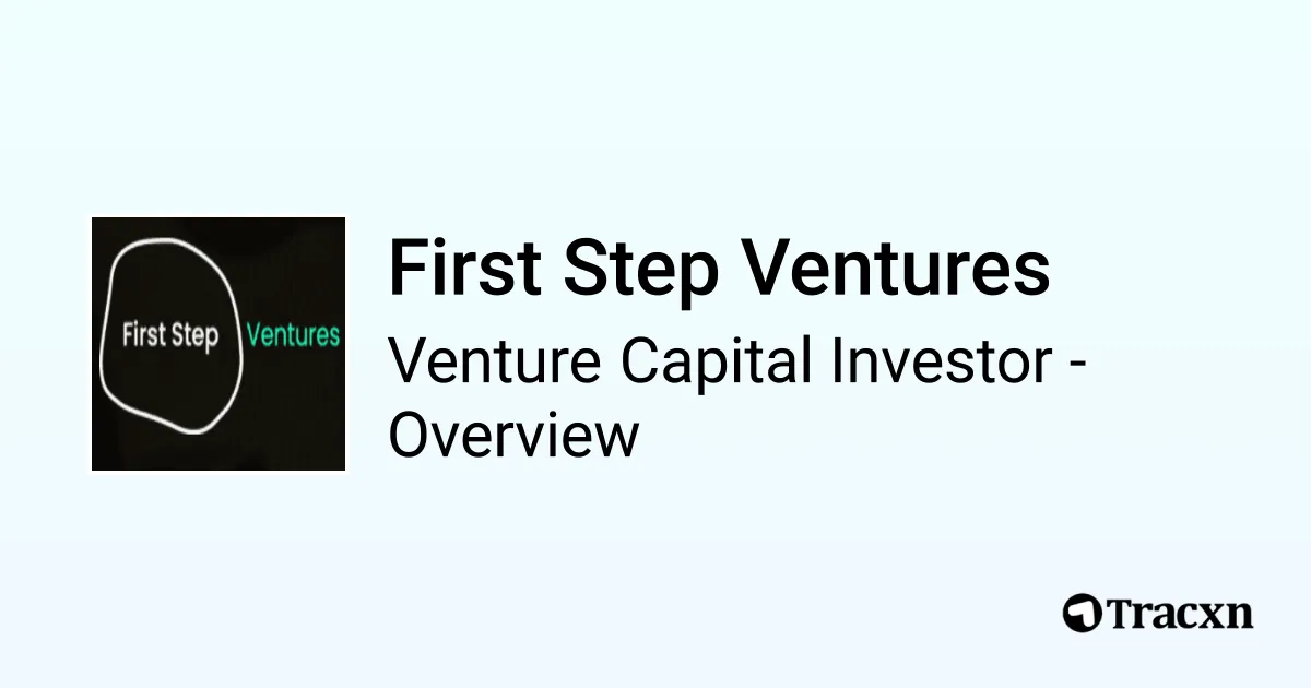 First Step Ventures - 2025 Investor Profile, Portfolio, Team ...