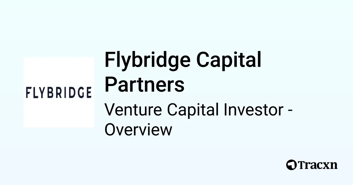Flybridge Capital Partners - 2025 Investor Profile, Portfolio, Team ...
